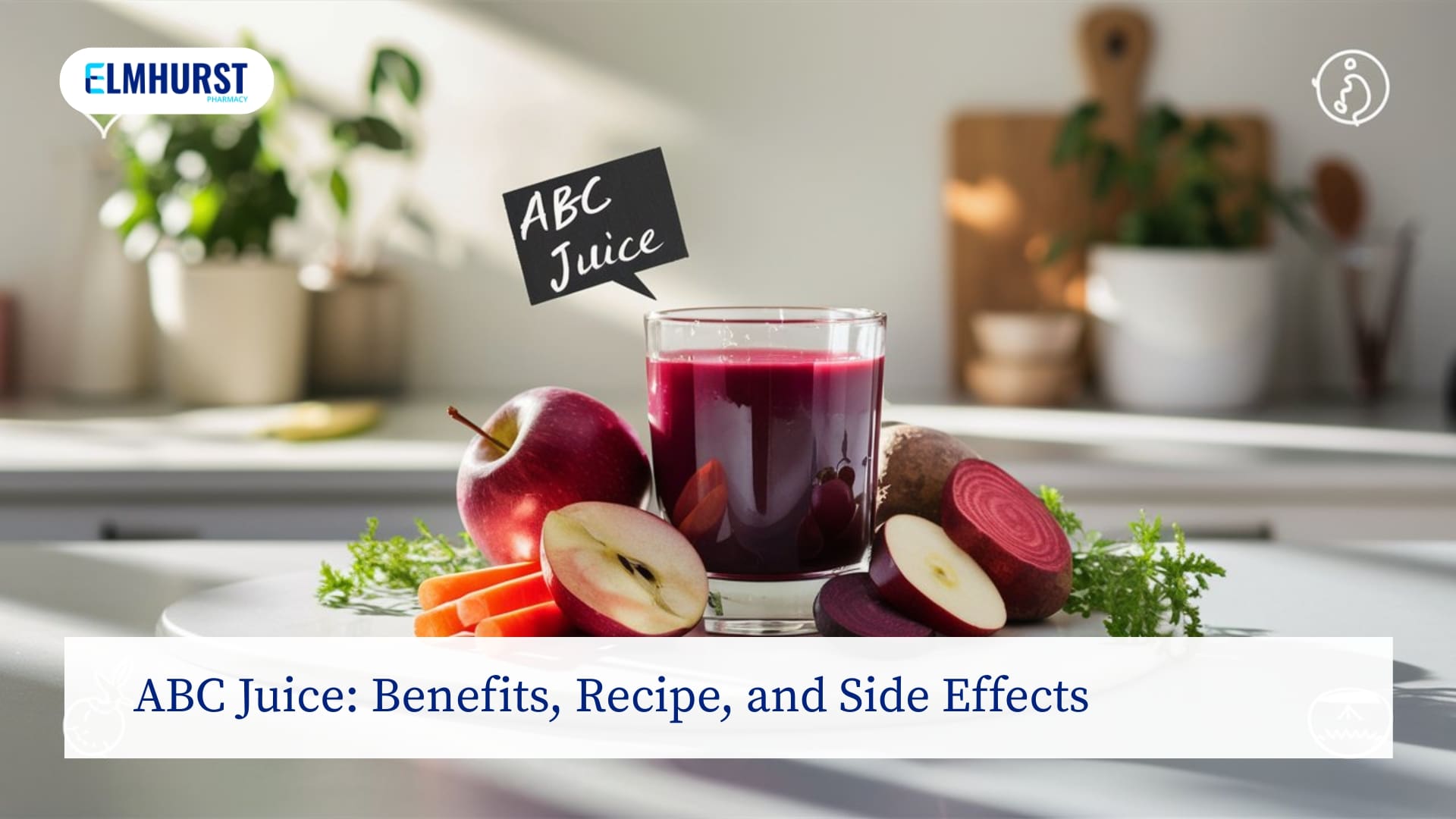 ABC Juice Benefits, Recipe & Side Effects | Elmhurst Pharmacy